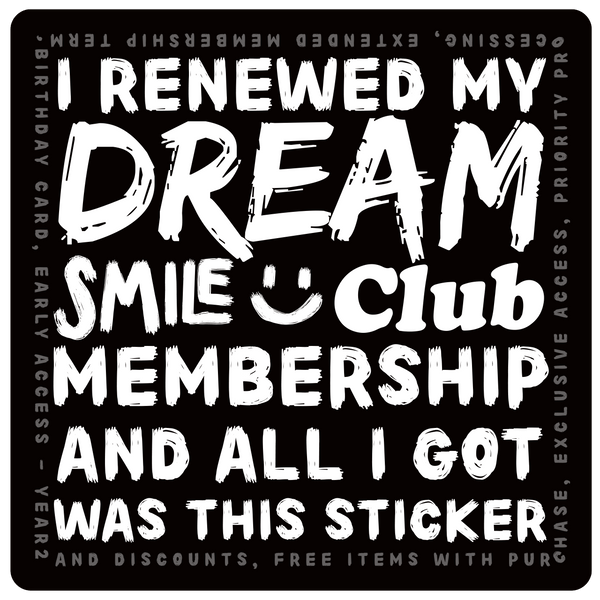 MEMBERS ONLY Renewal Sticker - DREAM